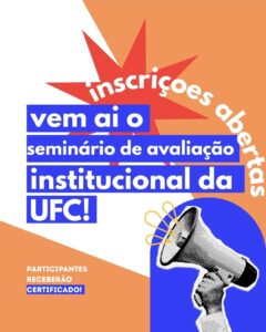 Seminário de Avaliação Institucional da UFC – Faculdade de Economia ...
